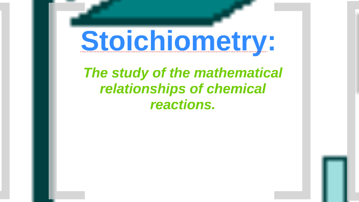 stoichiometry project by derrick goodwin on Prezi