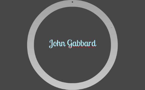 John Gabbard by Amanda Franklin on Prezi