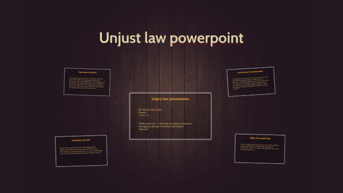 Unjust law powerpoint by Michael DeCandia on Prezi