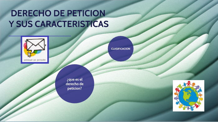 DERECHO DE PETICION Y SUS CARCTERISTICAS by bairon sanchez on Prezi