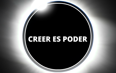 Creer es Poder by Diana Cámara on Prezi