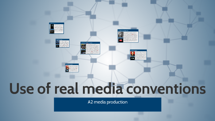 Use of real media conventions by jack round on Prezi