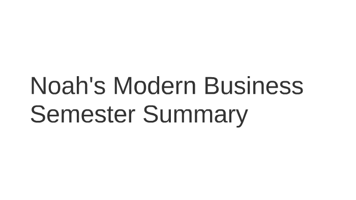 Noah Salisbury's Modern Business by Jeremy Plain on Prezi