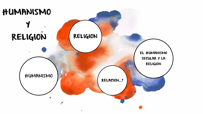 ´humanismo y religion by Julian Hidalgo on Prezi