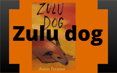 zulu dog by Andrew Carlson on Prezi