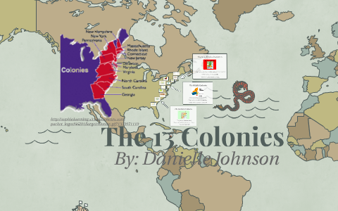 The 13 Colonies by Danielle Johnson on Prezi