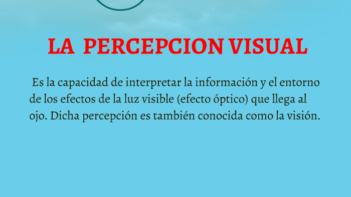 LA PERCEPCION VISUAL by Viviana Castillo on Prezi