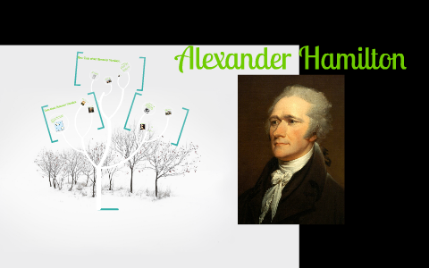 Alexander Hamilton by Connor Stubbe on Prezi