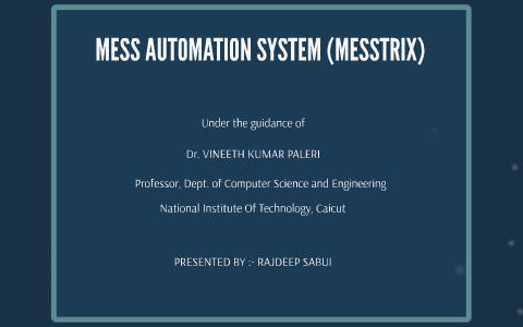 Mess Automation System by Rajdeep Sabui on Prezi