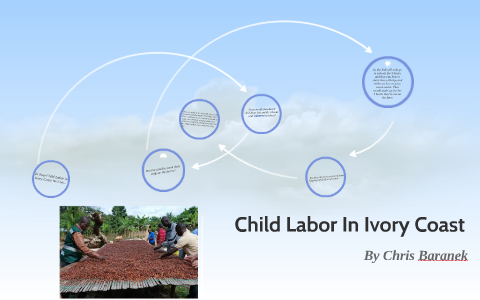 Child Labor Solution in Ivory Coast by Chris Baranek on Prezi