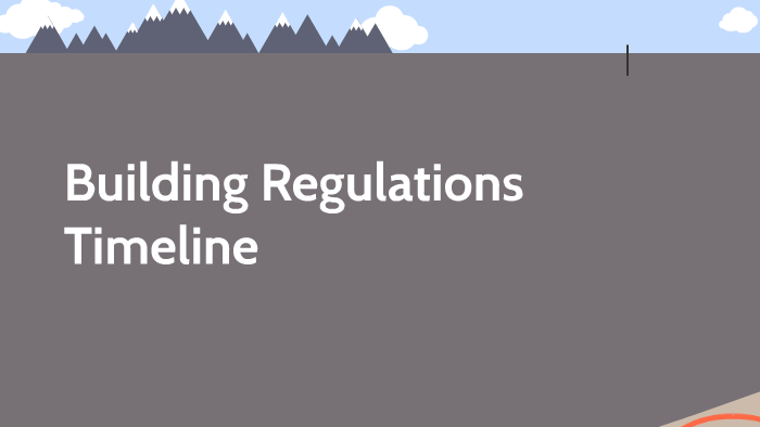 Building Regulations Timeline by lauren tompsett on Prezi