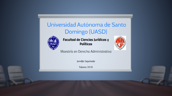 Maestria Derecho Administrativo UASD by jennifer sepulveda on Prezi