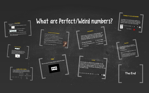 What are Perfect/Weird numbers? by David Nguyen on Prezi