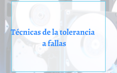 Técnicas de la tolerancia a fallas by Aspiciens Caelum on Prezi