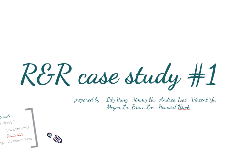R&R case study #1 by Howard Hsieh on Prezi