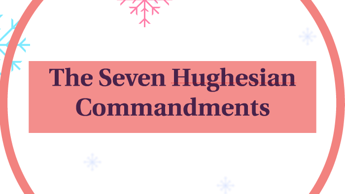 The Seven Hughesian(?) Commandments by Kobe Hughes on Prezi
