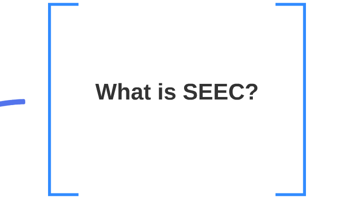 What is SEEC? by Luke Li