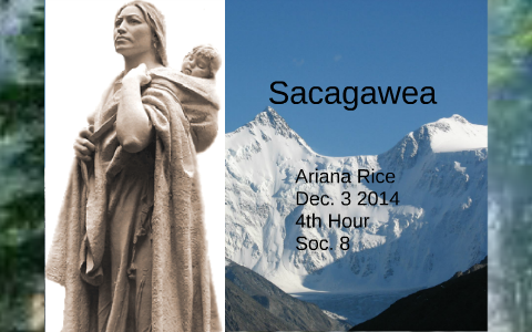 Sacagawea by Ariana Rice on Prezi