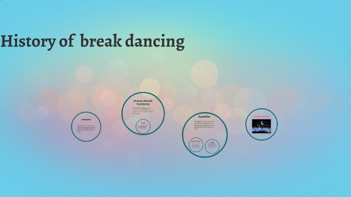 History of breakdancing by Joshua Adams on Prezi