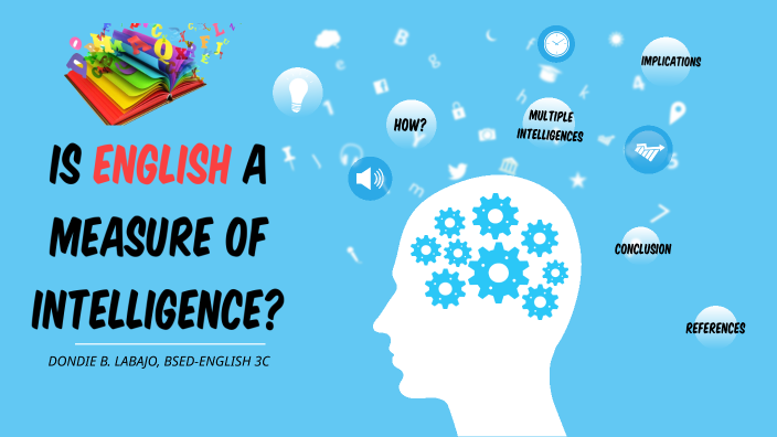 English Language as a measurement of Intelligence? by Dondie Labajo on ...