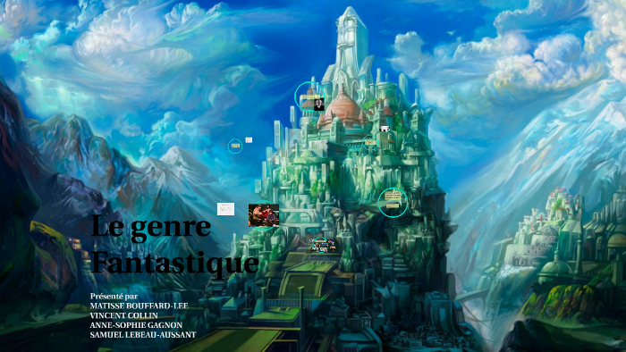 Le genre Fantastique by Anne-Sophie Gagnon on Prezi