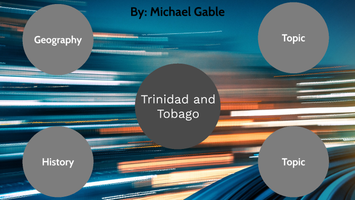 Trinidad and Tobago by Michael Gable on Prezi