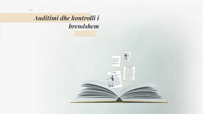Auditimi dhe kontrolli i brendshem by Xhemile Hajdari on Prezi