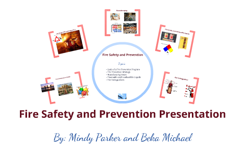 Fire Safety and Prevention Presentation by Mindy Parker on Prezi