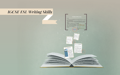 IGCSE ESL Writing Skills by Imogen Morgan on Prezi