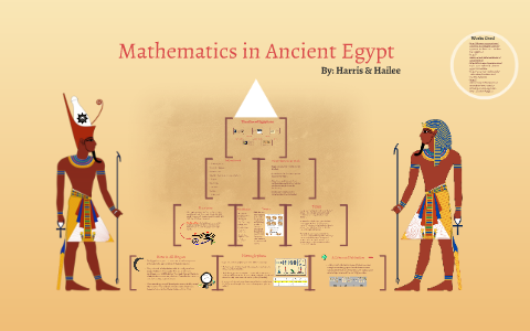 Mathematics in Ancient Egypt by Harris Miller on Prezi