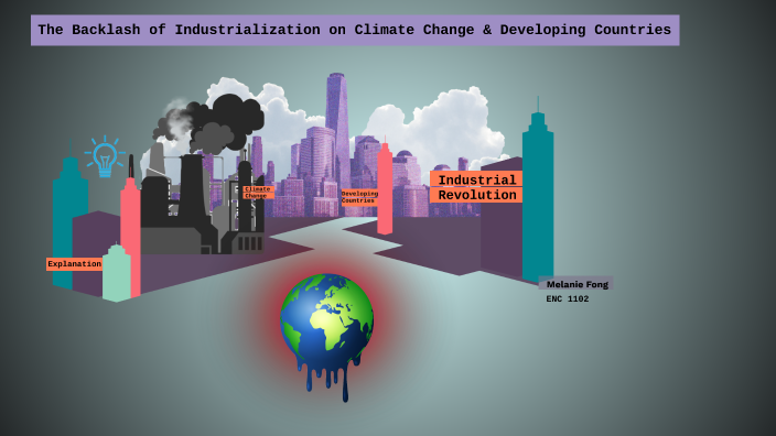Effects of Industrialization on Climate Change by melanie fong on Prezi