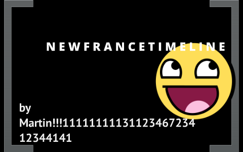 New France Timeline by m K on Prezi