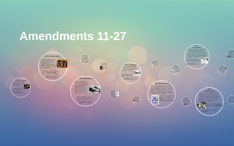 Amendments 11-27 by Jessica Pierce on Prezi