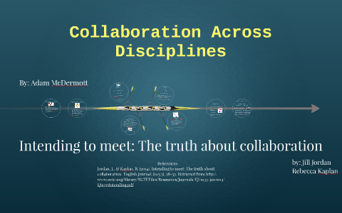 Collaboration Across Disciplines by Adam McDermott on Prezi