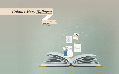Colonel Mary Hallaren by Thalia Quiroz on Prezi