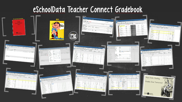 eSchoolData Teacher Connect Gradebook by Brian Messinger on Prezi