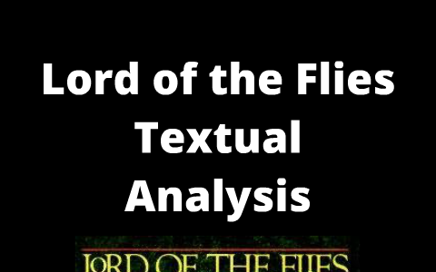 Lord of the Flies Textual Analysis by Nicholas Emond on Prezi