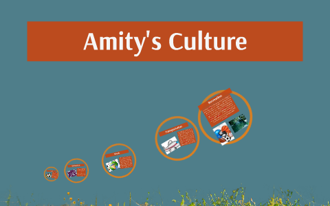 Amity's Culture by Marcos M. on Prezi