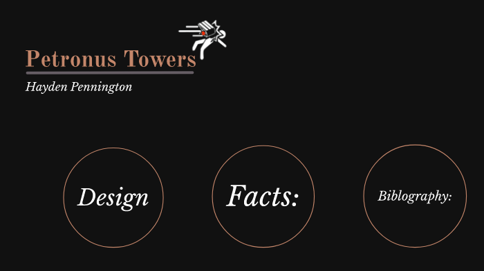 Petronus towers by HAYDEN PENNINGTON on Prezi