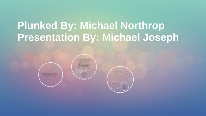 The main character in my book Plunked by Michael Northrop is by Michael ...