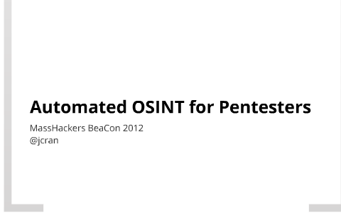 Automated OSINT in 2012 - E.A.R. by Jonathan Cran