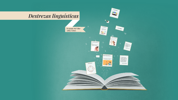 Destrezas linguísticas by Ashley Schütz de la Vega on Prezi