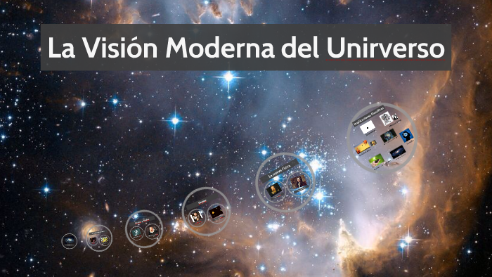 La Visión Moderna del Universo by Sara Jarita on Prezi