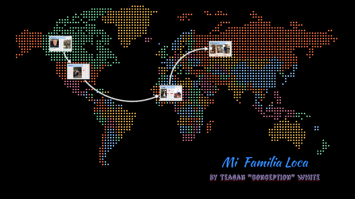 Mi Familia Loca by Teagan White on Prezi