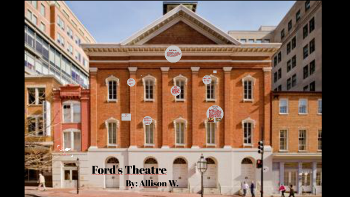 Ford Theatre By: Allison Wingo by Allison Wingo on Prezi