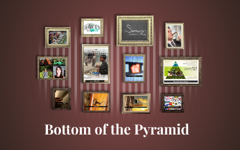 Bottom of the Pyramid by Richard Hjelm on Prezi
