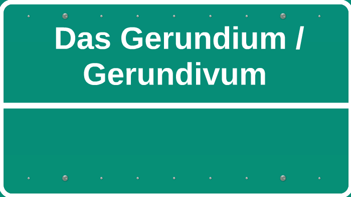Das Gerundiv / Gerundium by Therri Kern