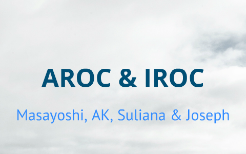 AROC & IROC by Joseph Teh on Prezi