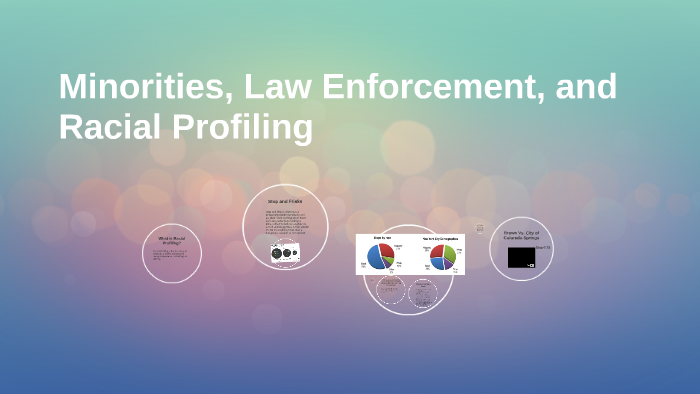 Minorities, Law Enforcement, and Racial Profiling by ashley brown on Prezi