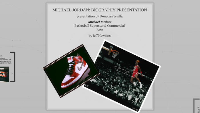 Michael Jordan: Biography Presentation by D-van S. on Prezi
